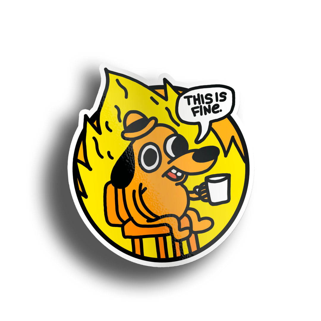 This Is Fine Sticker | Meme Stickers | Sloke Designs